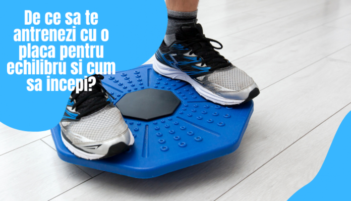 De ce sa te antrenezi cu o placa pentru echilibru si cum sa incepi? De ce sa te antrenezi cu o placa pentru echilibru si cum sa incepi?