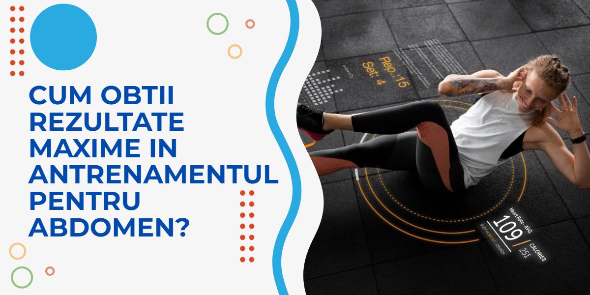 Cum obtii rezultate maxime in antrenamentul pentru abdomen?