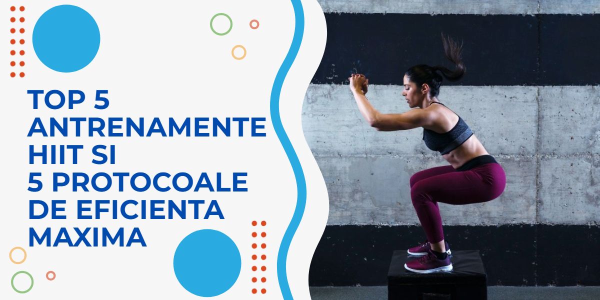 Top 5 antrenamente HIIT si 5 protocoale de eficienta maxima