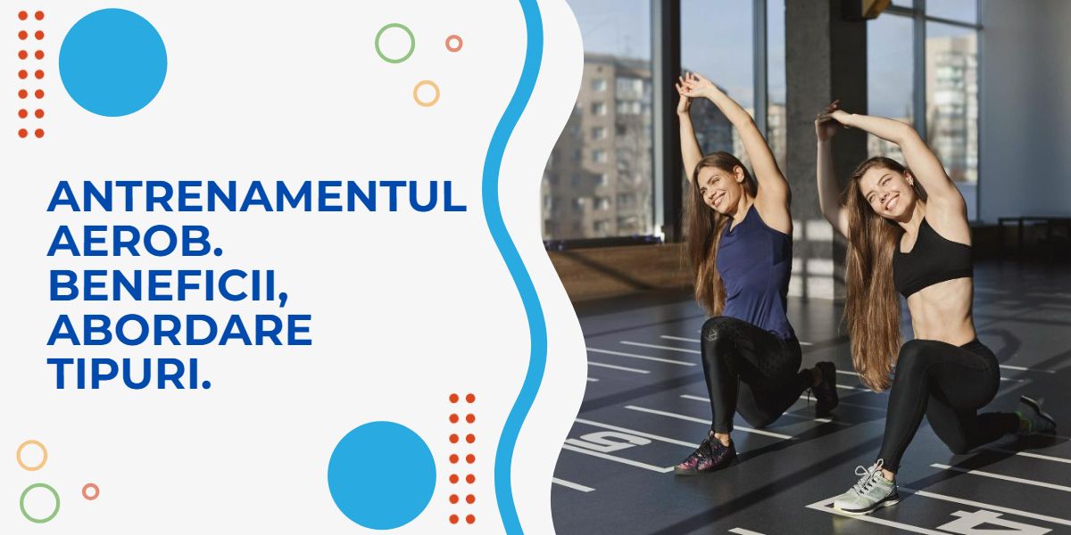 Antrenamentul aerob. Beneficii, abordare, tipuri.