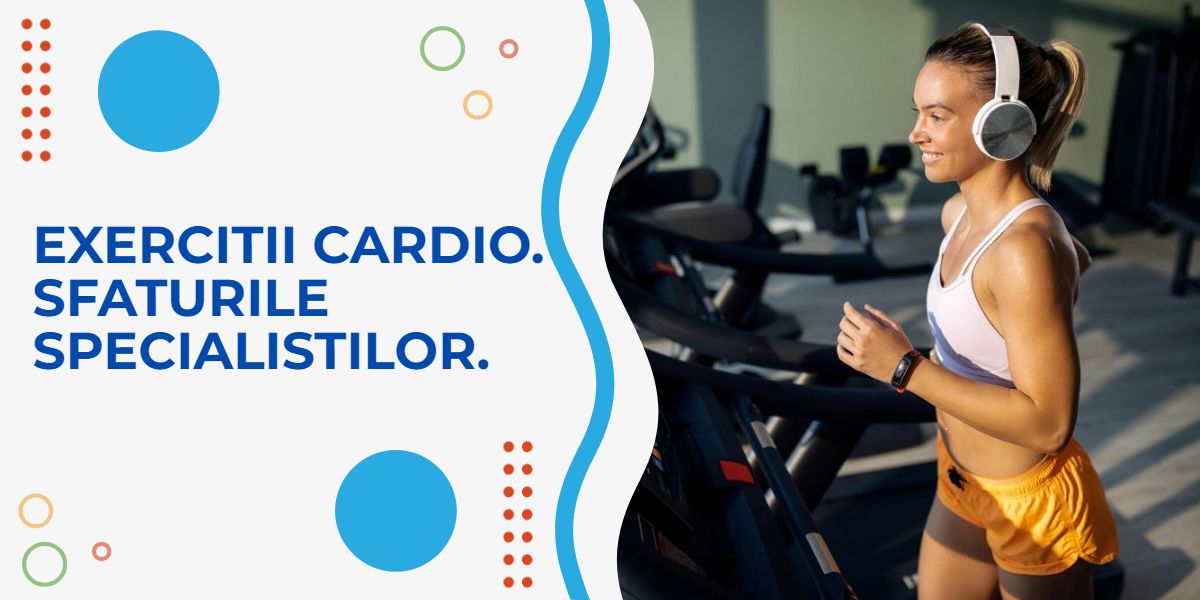 Exercitii cardio. Sfaturile specialistilor.